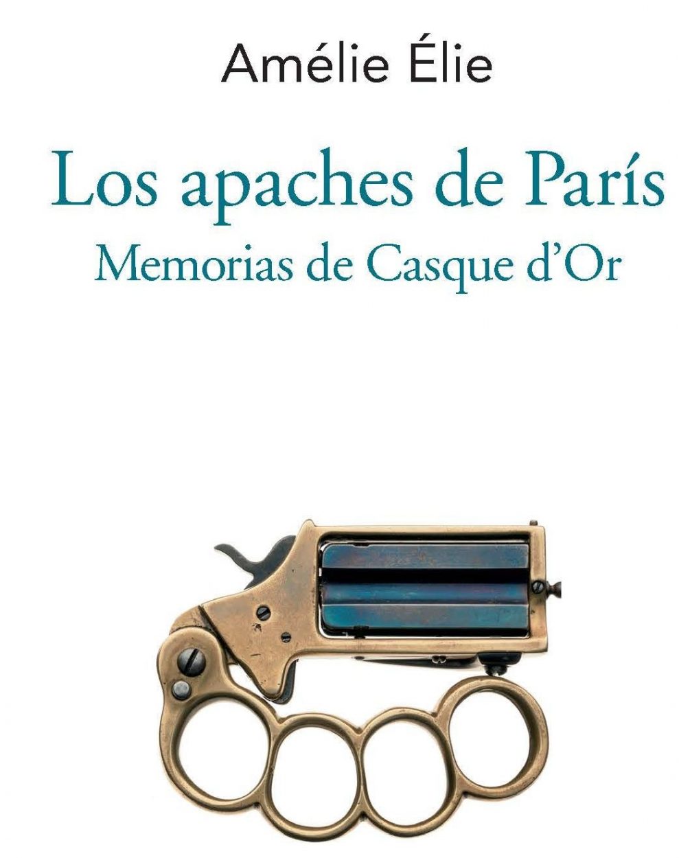 "Los apaches de París" de Amélie Élie. Traducción de Paula Izquierdo.
